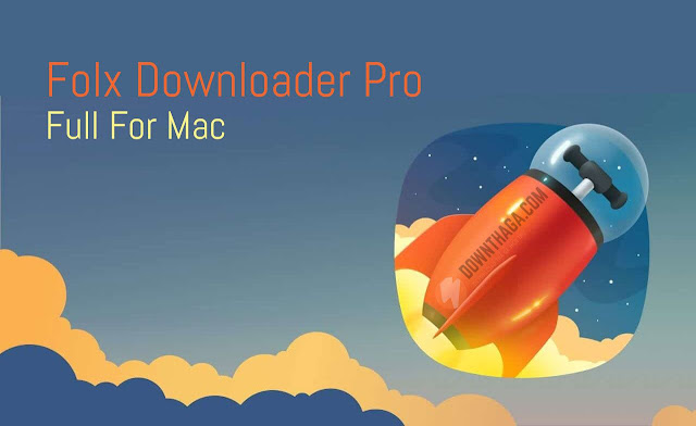 Phần mềm download tốt nhất cho Mac - Folx Downloader Pro